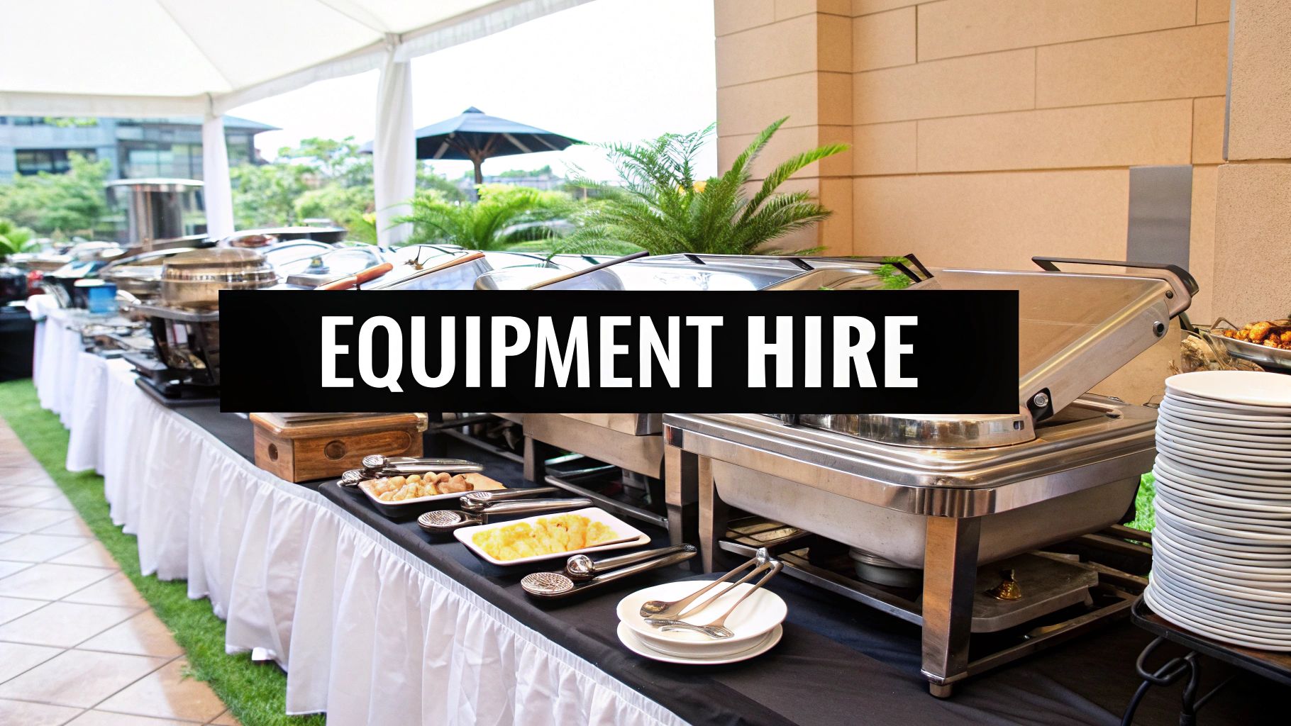 A Guide to Catering Equipment for Hire